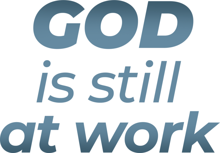 GOD is still at work - GOD is still at work